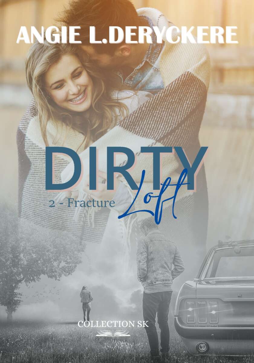 Dirty Loft 2 : Fracture de Angie L. Deryckère