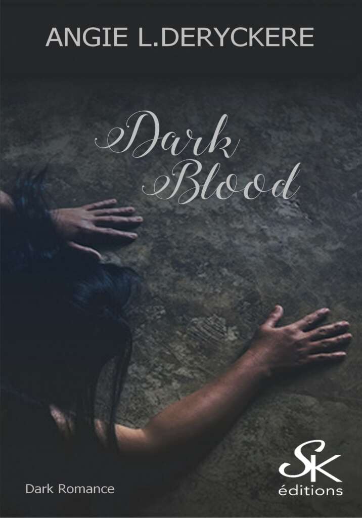 Dark Blood de Angie L. Deryckère